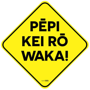 Tahi Designs Pēpi Kei Rō Waka Sign - The Māori Baby on Board Sign ...